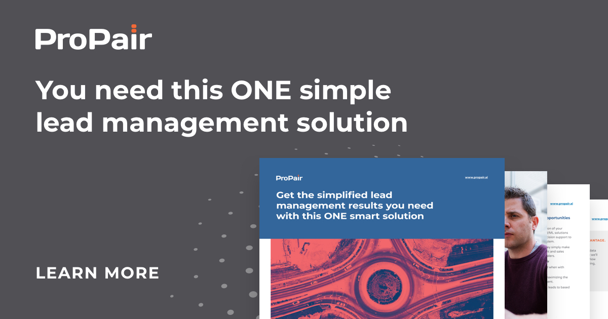 Get the simplified lead management results you need with this ONE smart solution | ProPair